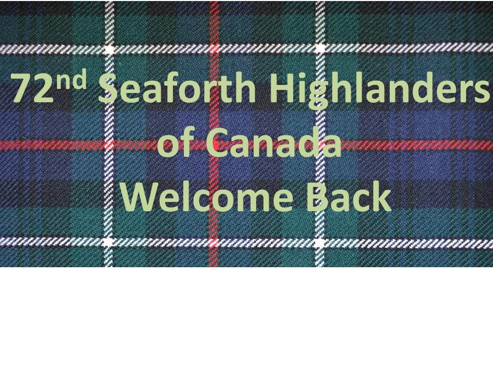 Welcome Back | 72nd Seaforth Highlanders of Canada